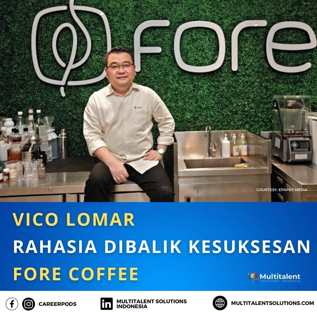 Vico Lomar dan Rahasia dibalik Kesuksesan Fore Coffee